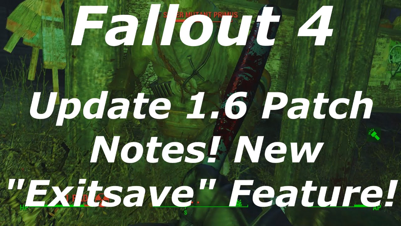 Fallout 4 Update 1.6 Patch Notes! New "Exitsave" Feature! (Fallout 4 ...