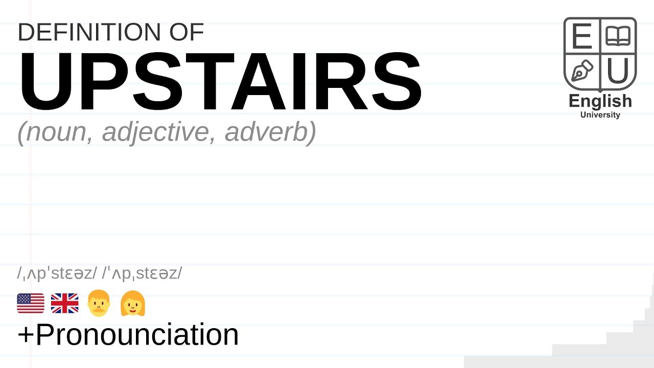 UPSTAIRS Meaning Definition Pronunciation What Is UPSTAIRS How upstairs-meaning-definition-pronunciation-what-is-upstairs-how