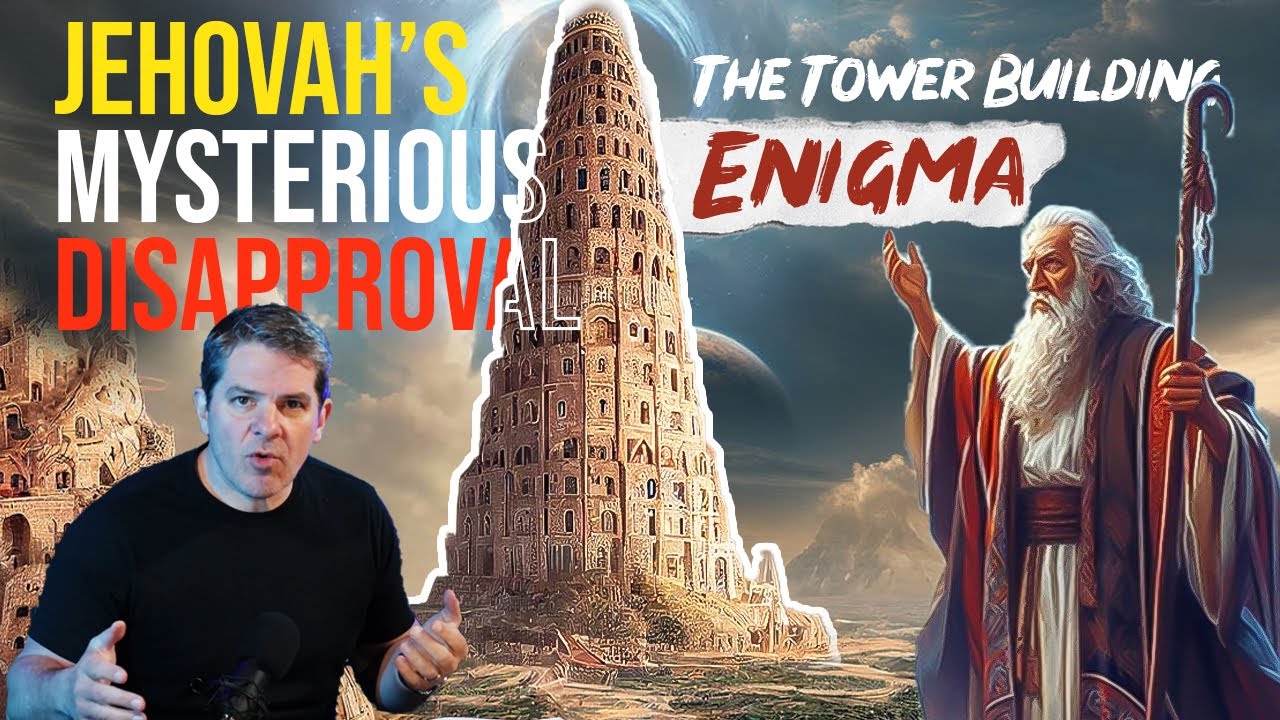 Jehovah's Mysterious Disapproval - The Tower Building Enigma - YouTube