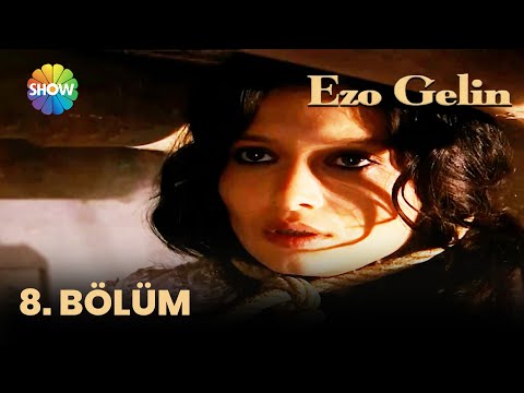 Ezo Gelin 8. Bölüm | 2024 Versiyon