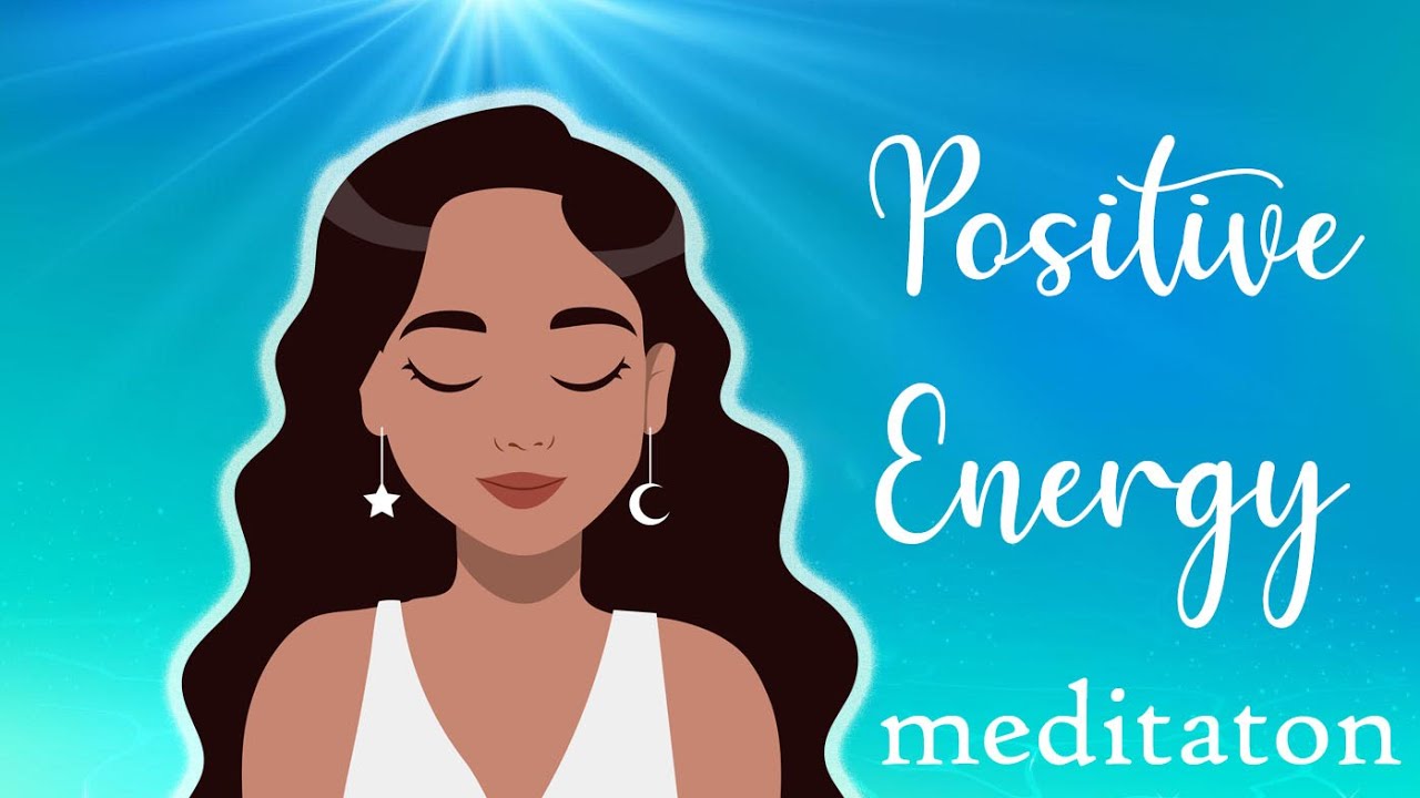 Positive Energy Meditation to Boost Your Mood - YouTube
