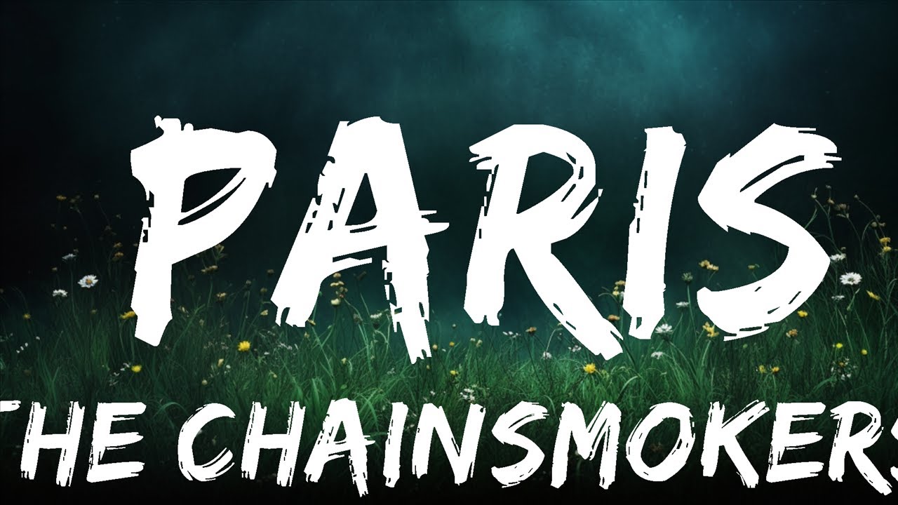 The Chainsmokers - Paris (Lyrics) | Lyrics Harmony - YouTube