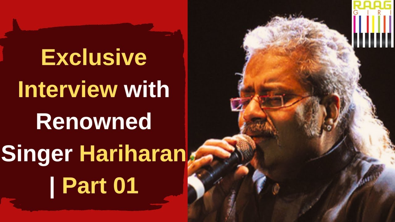 Exclusive Interview with Renowned Singer Hariharan | Part 01 - YouTube