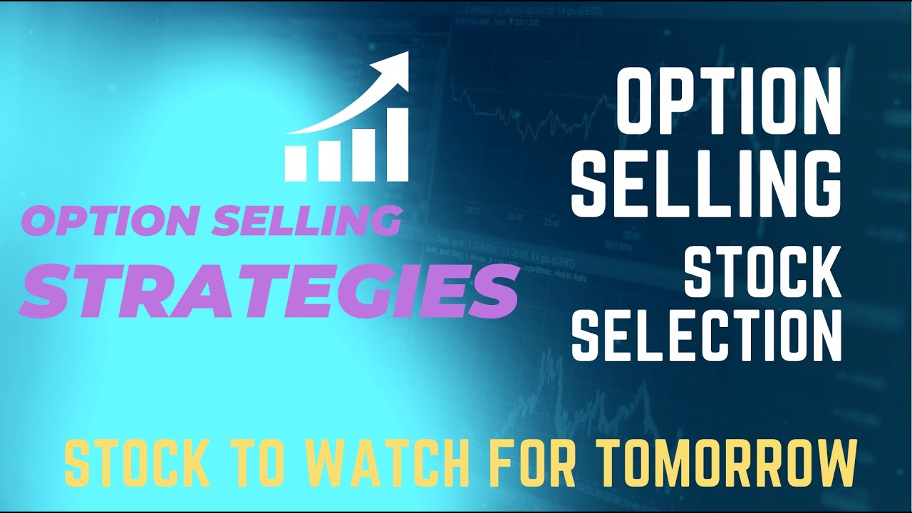 F&O Stocks for tomorrow trading | Knight Traders | Option Selling ...