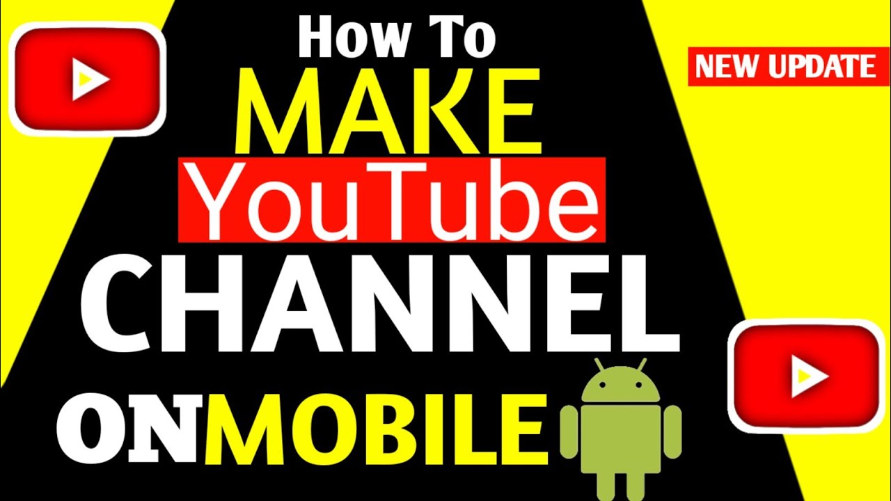 how to make a youtube channel on mobile - YouTube