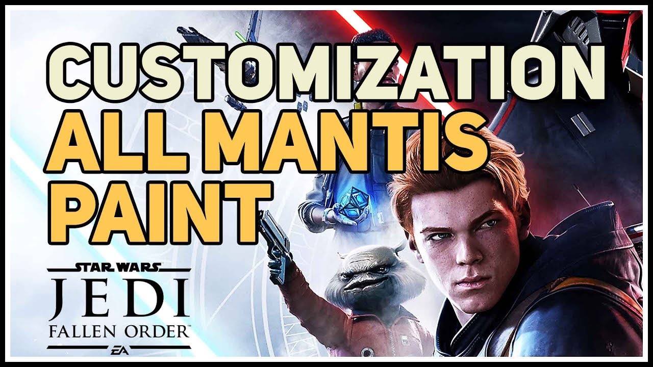 All Mantis Paint Customization Star Wars Jedi Fallen Order - YouTube