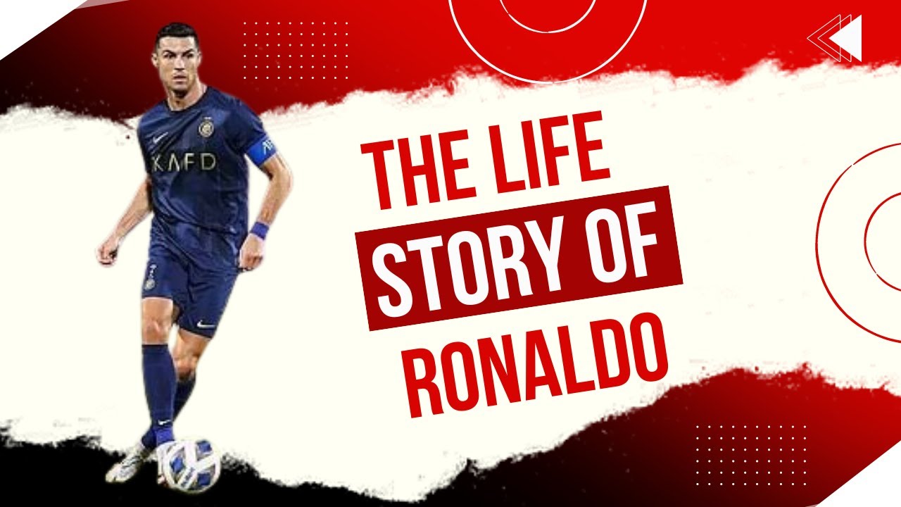 The life story of Cristiano Ronaldo, the unrivaled star. - YouTube