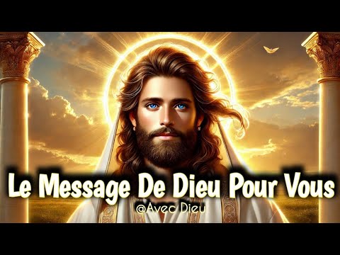 🟡 Le Message De Dieu Pour Vous | Le Message De Dieu Pour Aujourd'hui ...