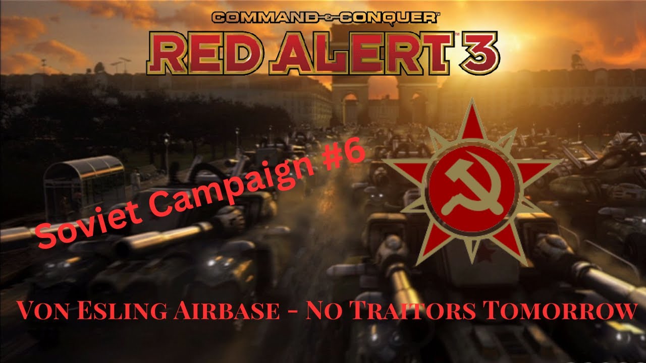 Red Alert 3 Campaign Playthrough! Mission 6: Von Esling Airbase - No ...