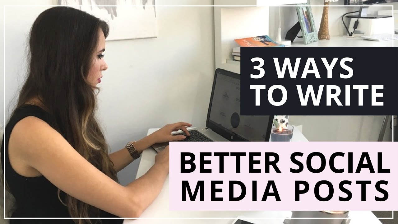 3 Ways To Write Better Social Media Posts In 2016 - YouTube