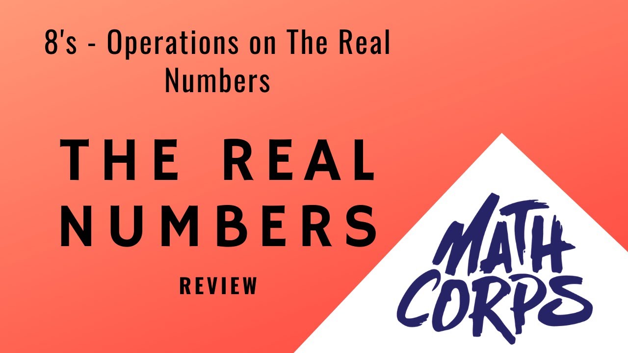 Video 1 – The Real Numbers – Review – 8’s - YouTube