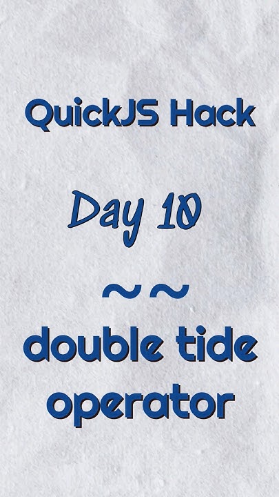 Double tilde operator Quick JS hack day 10 #javascript #coding #quickjs - YouTube