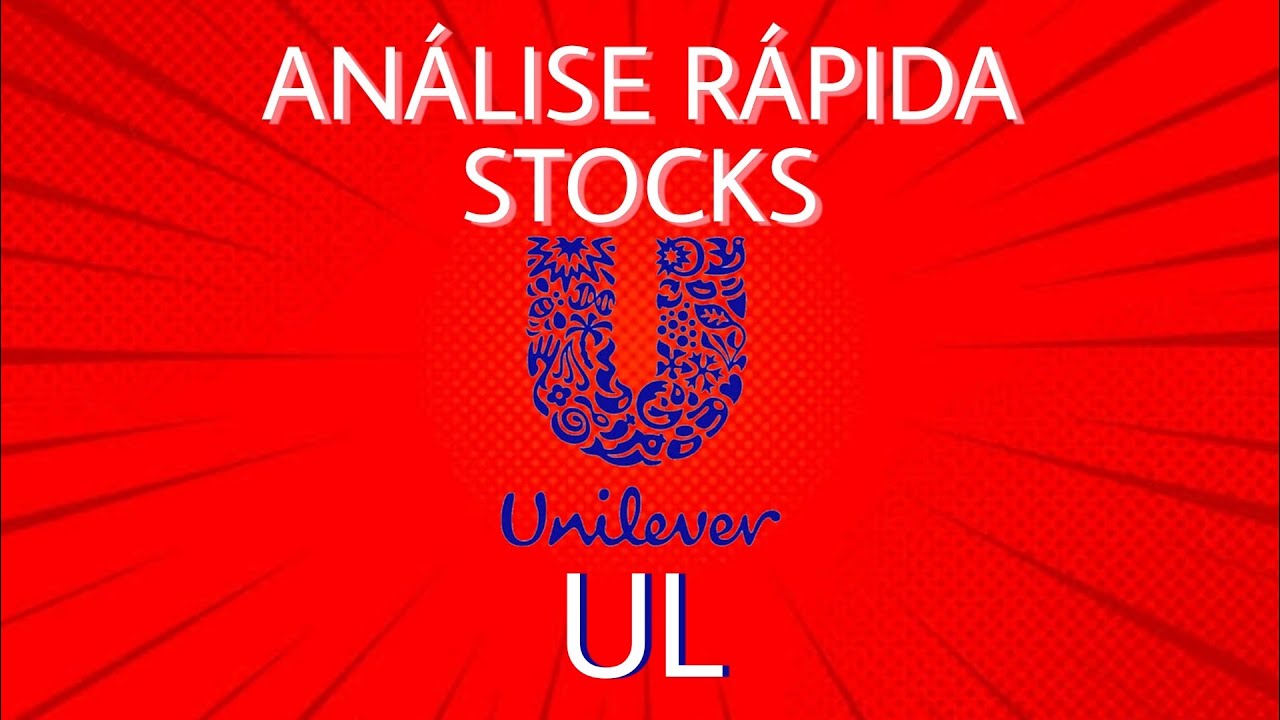 Análise Rápida da Unilever - (UL) - YouTube