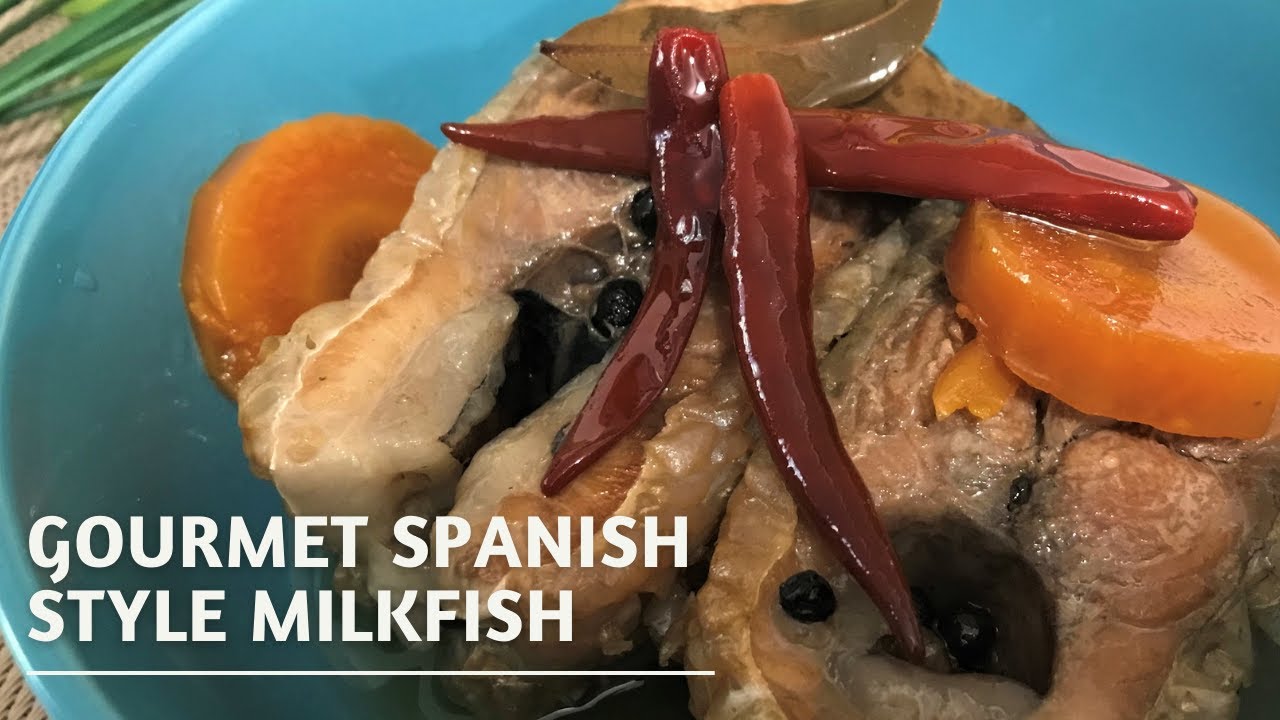 HOW TO COOK GOURMET SPANISH STYLE MILKFISH | Homemade Spanish Style ...
