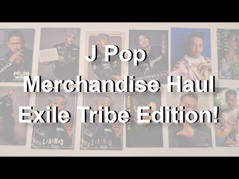 |Unboxing| J Pop Merchandise Haul|Exile Tribe Edition!《Exile/Exile the ...