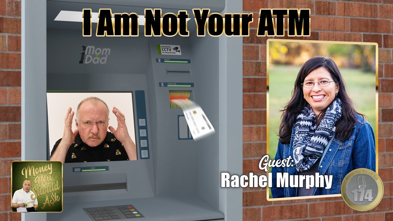174: I Am Not Your ATM. Rachel Murphy - YouTube