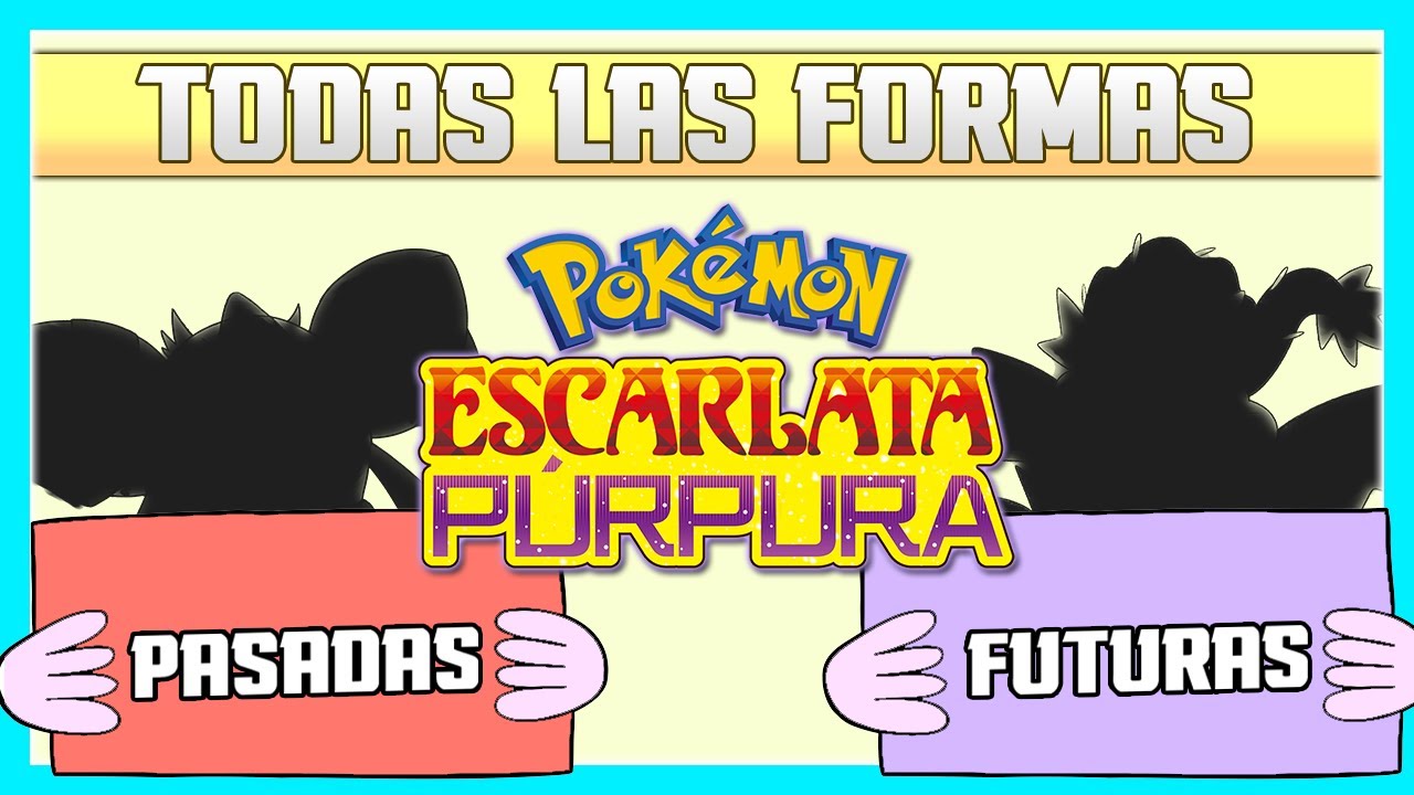 TODAS LAS NUEVAS FORMAS PASADO Y FUTURO de POKÉMON ESCARLATA Y PÚRPURA ...