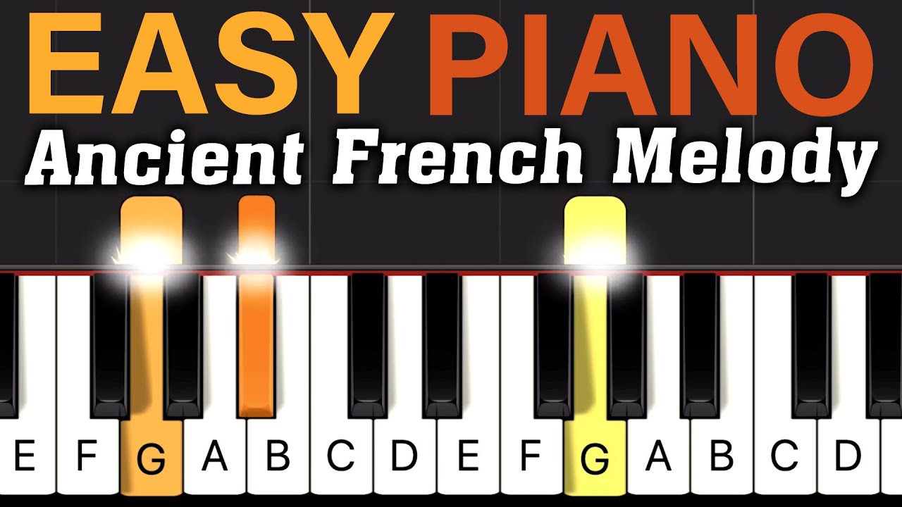 EASY PIANO TUTORIAL-Ancient French Melody - YouTube