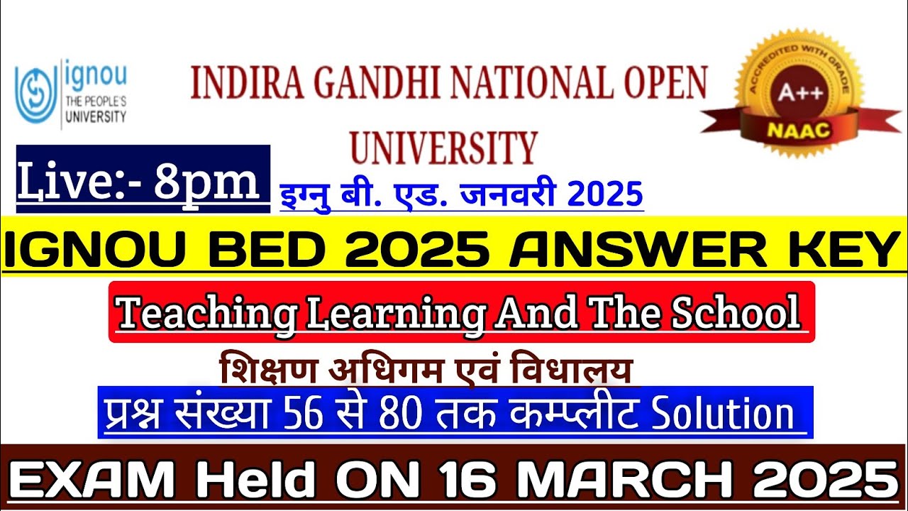 IGNOU BED 2025 ANSWER KEY || TEACHING LEARNING AND THE SCHOOL || IGNOU BED ANSWER KEY 2025 - YouTube