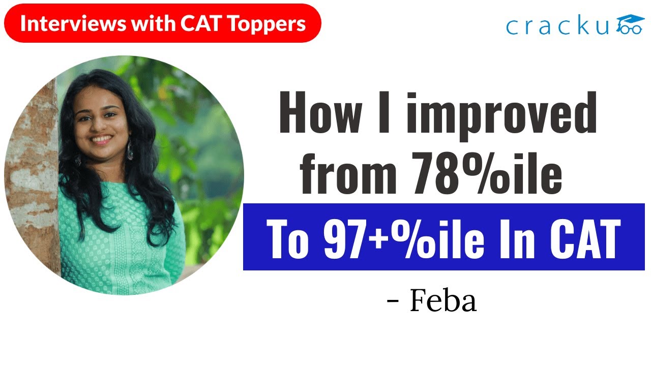 How I improved from 78%ile to 97+%ile in CAT | Feba Mathew, 97+%ile ...