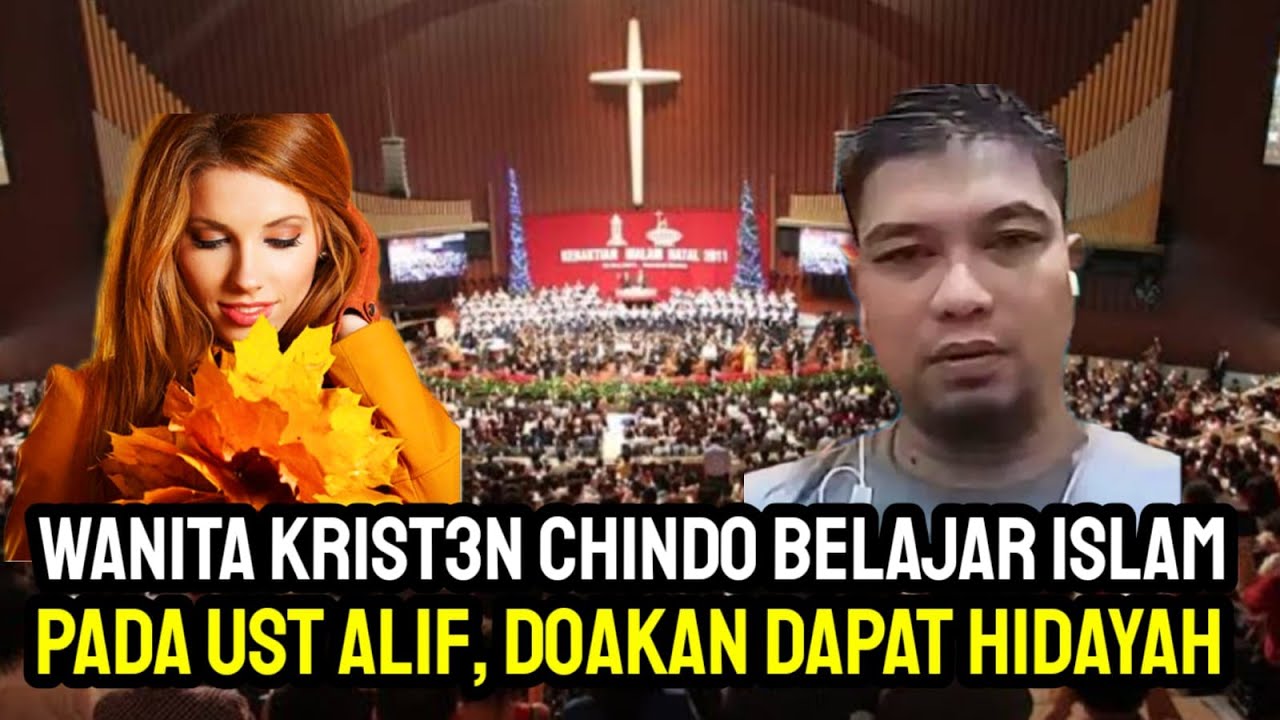 WANITA KR1ST3N CHINDO BELAJAR ISLAM PADA IST ALIF, DOAKAN DAPAT HIDAYAH ...