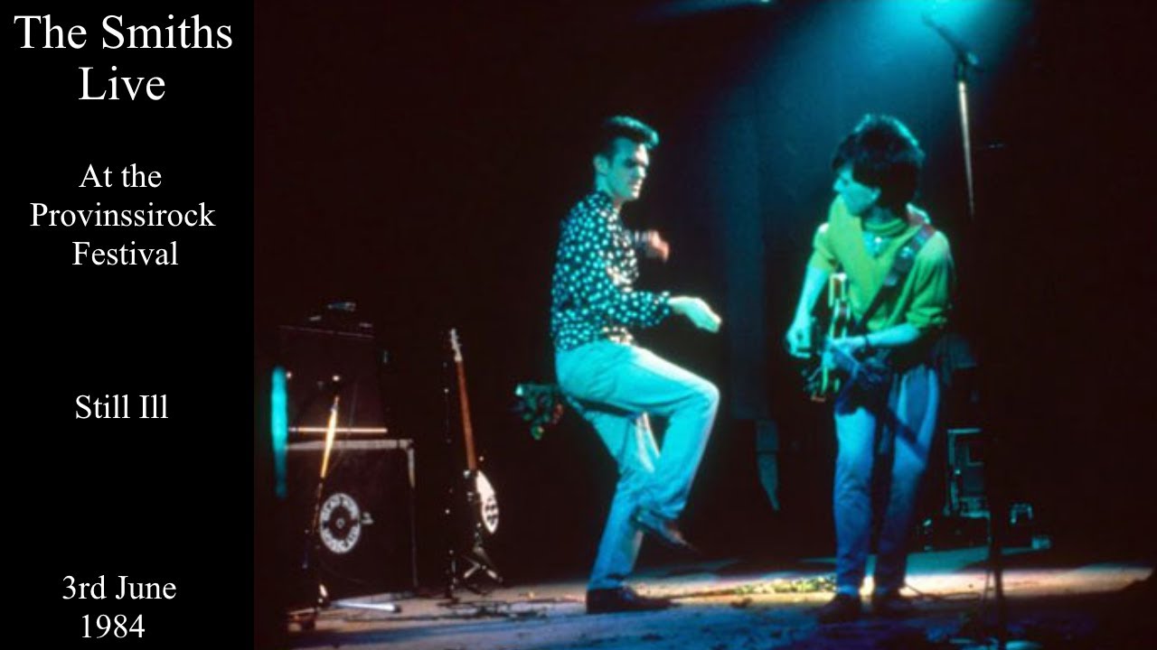 The Smiths Live | Still Ill | Provinssi Rock Festival | June 1984 - YouTube