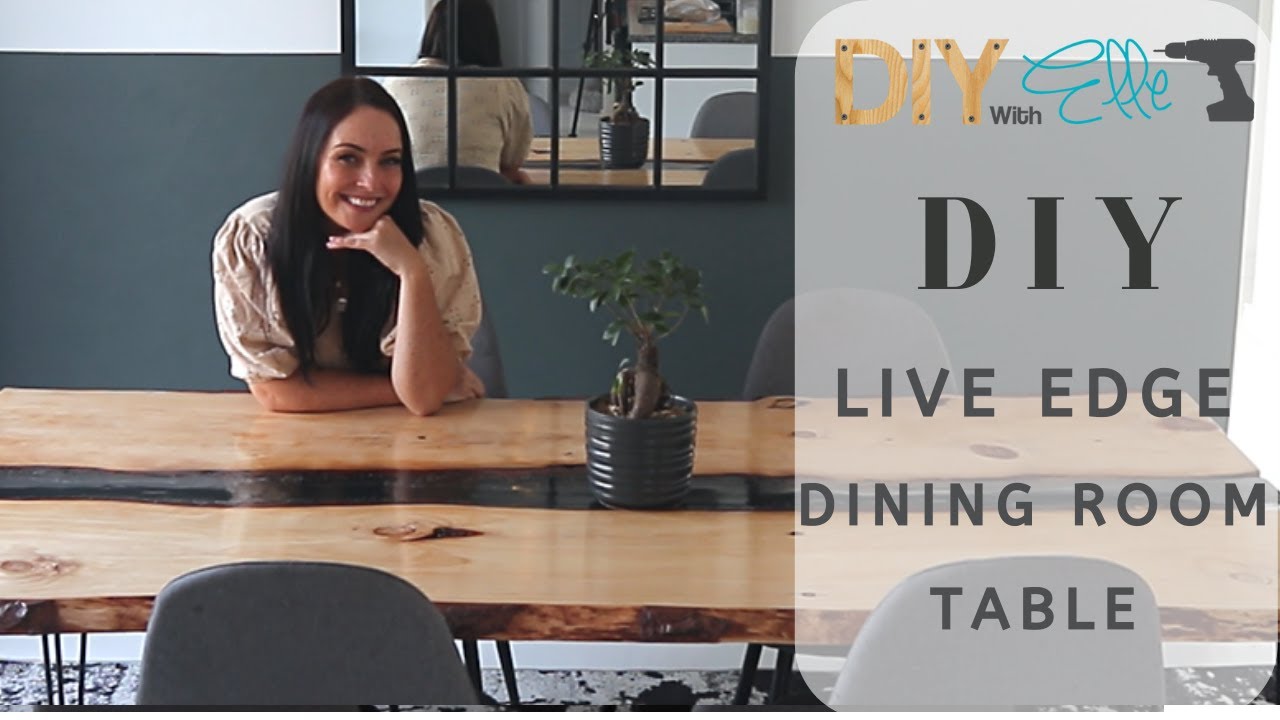 DIY with Elle- DIY Live Edge Dining Room Table - YouTube