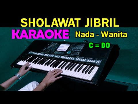 SHOLAWAT JIBRIL - KARAOKE HD Nada Wanita | Live Keyboard