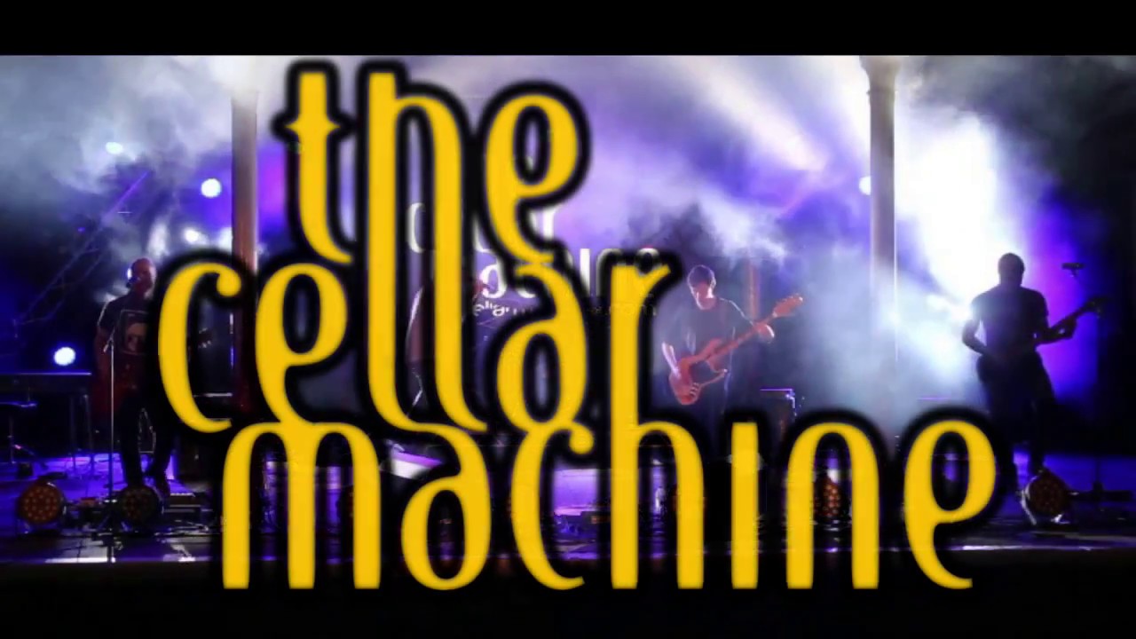 The Cellar Machine - Live Montage - YouTube