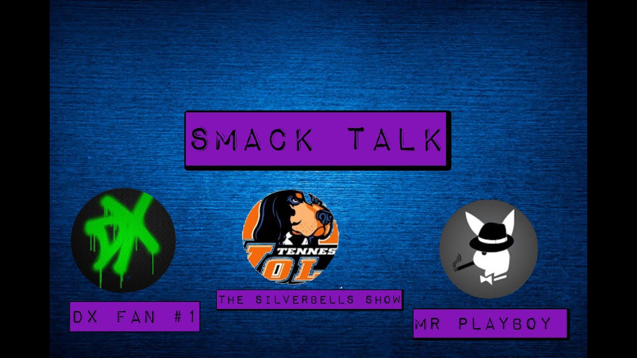 Smack Talk ep 5 feat @Volsfan123 @thesilverbellsshow2908 - YouTube