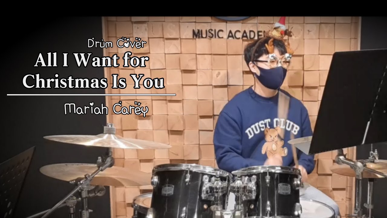Mariah Carey - All I Want For Christmas Is You [Drum Cover] [드럼연주 ...