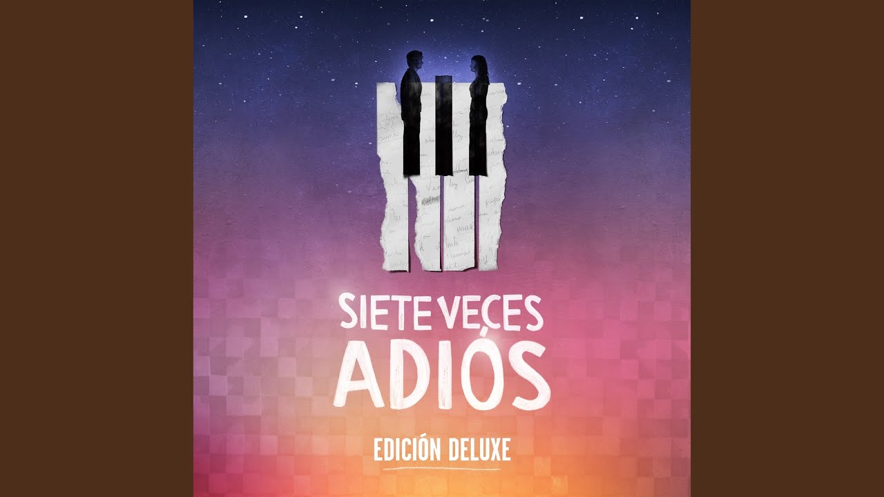 Siete Veces Adiós - Suficiente ) Chords - Chordify