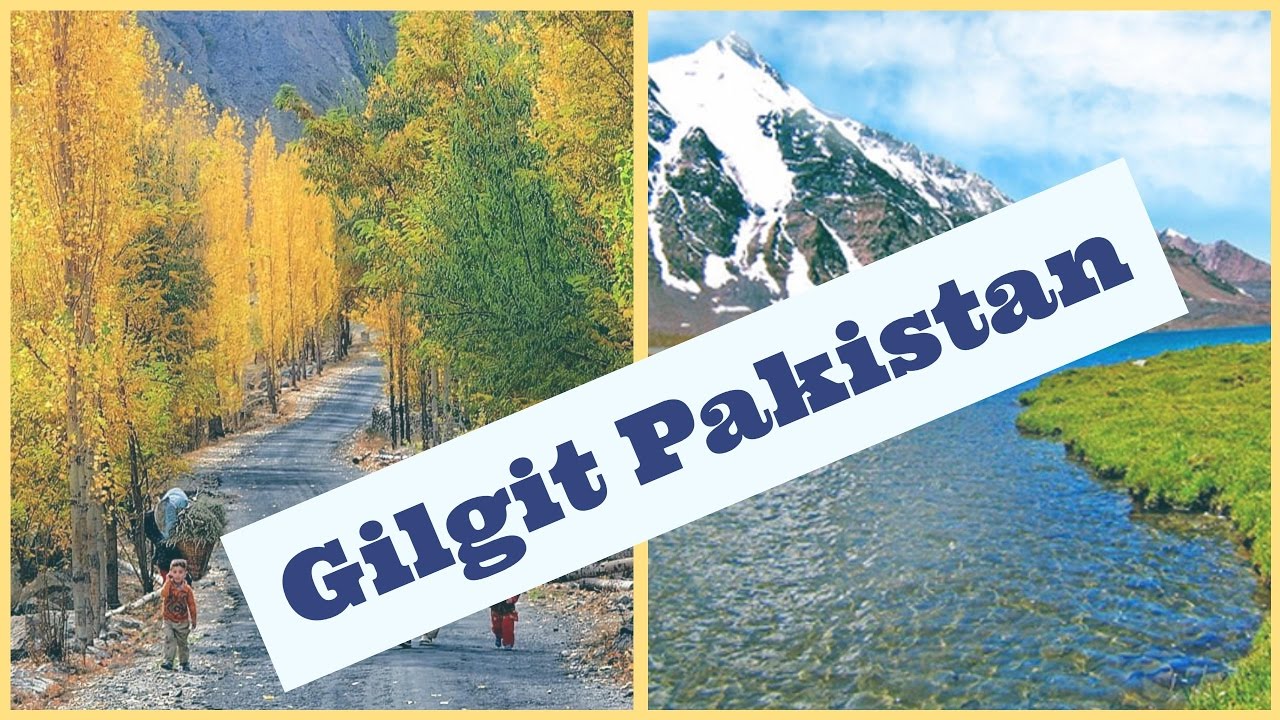 Gilgit Pakistan - YouTube