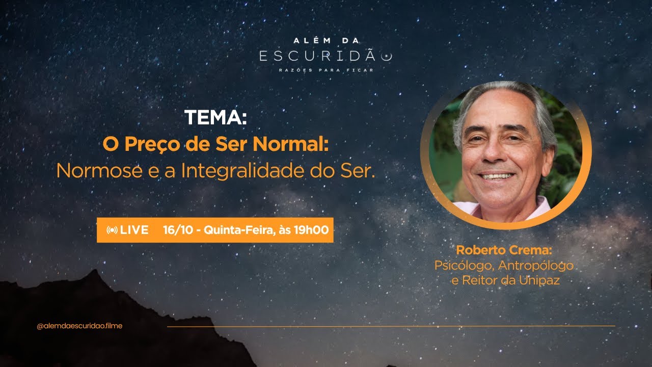 O PREÇO DE SER NORMAL: Normose e a Integralidade do Ser - com ROBERTO ...