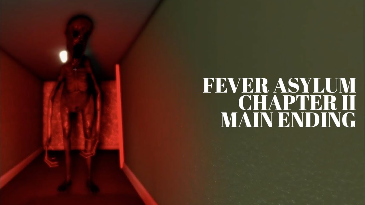 ROBLOX Fever Asylum - Chapter 2 - [Main Ending] - Walkthrough - YouTube