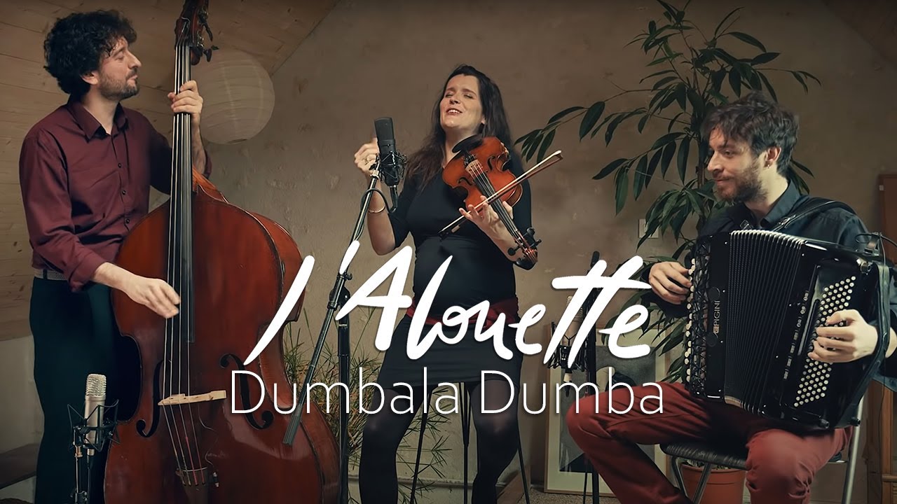 Dumbala Dumba // (L'Alouette) - YouTube