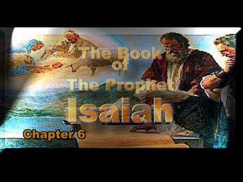 The Book of Isaiah Chapter 6 - YouTube