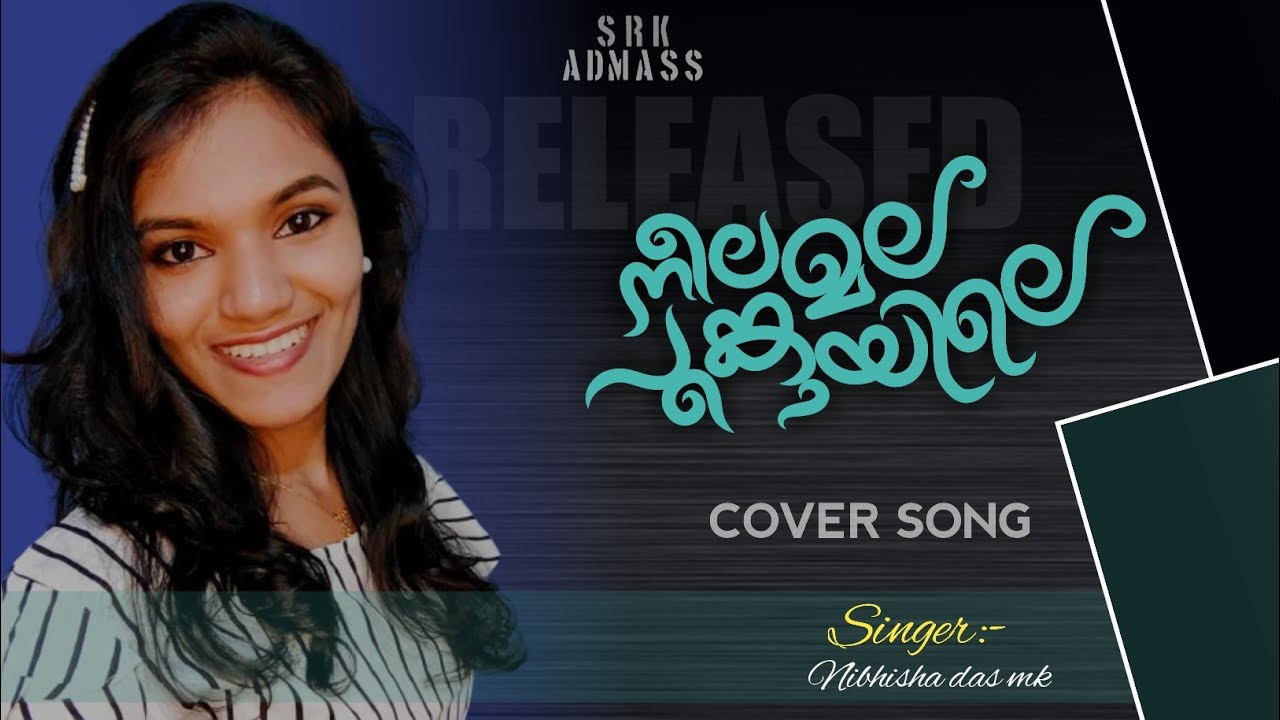 നീല മല പൂങ്കുയിലേ|NEELA MALA POONKUYILE|COVER| NIBHISHA DAS - YouTube