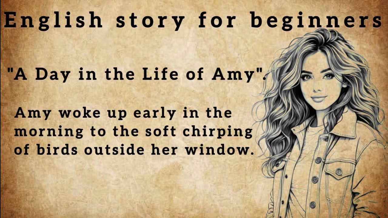 "A Day in the Life of Amy - Learn English Through Storytelling ...