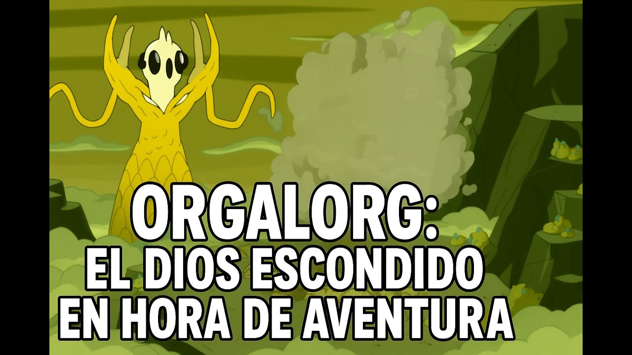 Orgalorg: El Dios Escondido en Hora de Aventura - YouTube