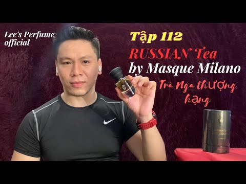 #112 Riview nước hoa Russian Tea by Masque Milano/ Trà Nga - YouTube