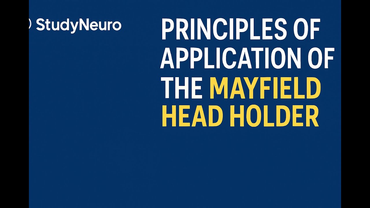 Principles of Mayfield Head Holder | StudyNeuro Teaching Series # ...