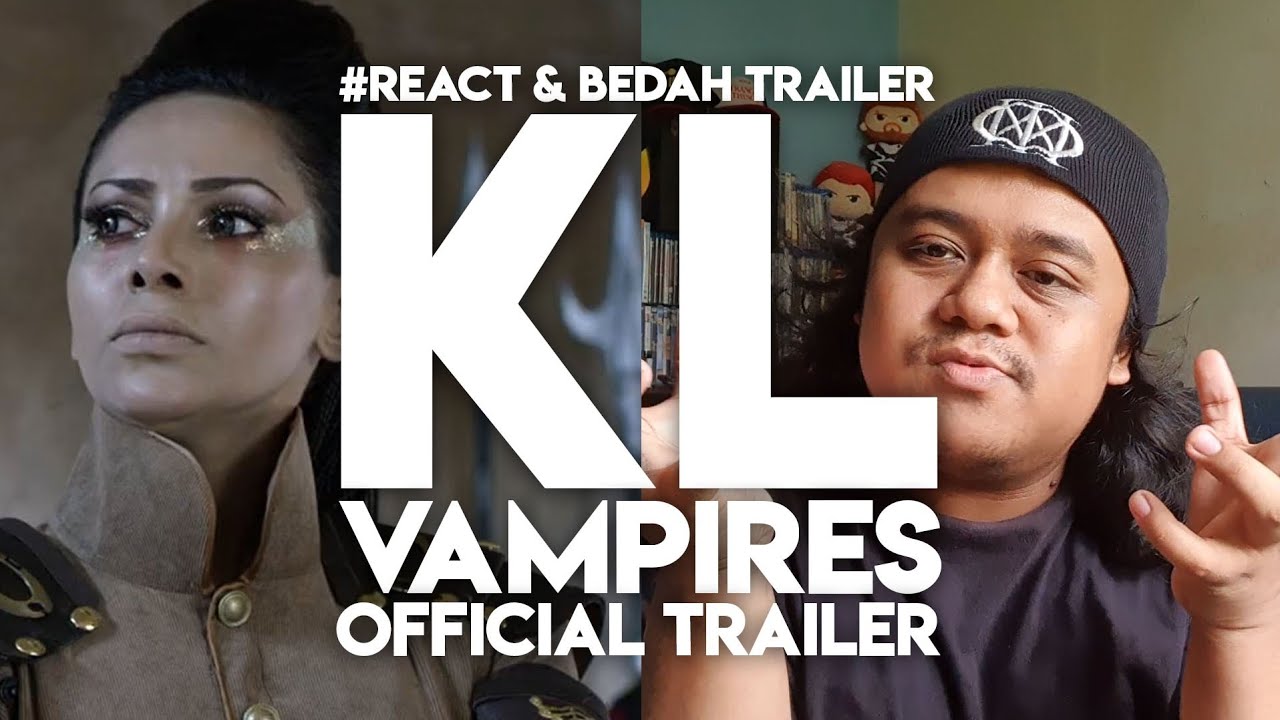 #React & Bedah Trailer KL VAMPIRES Official Trailer - YouTube