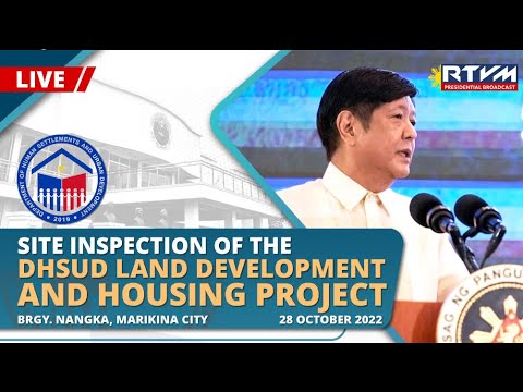 PBBM Site Inspection of HOUSING PROJECT SA BRGY.NANGKA MARIKINA CITY ...