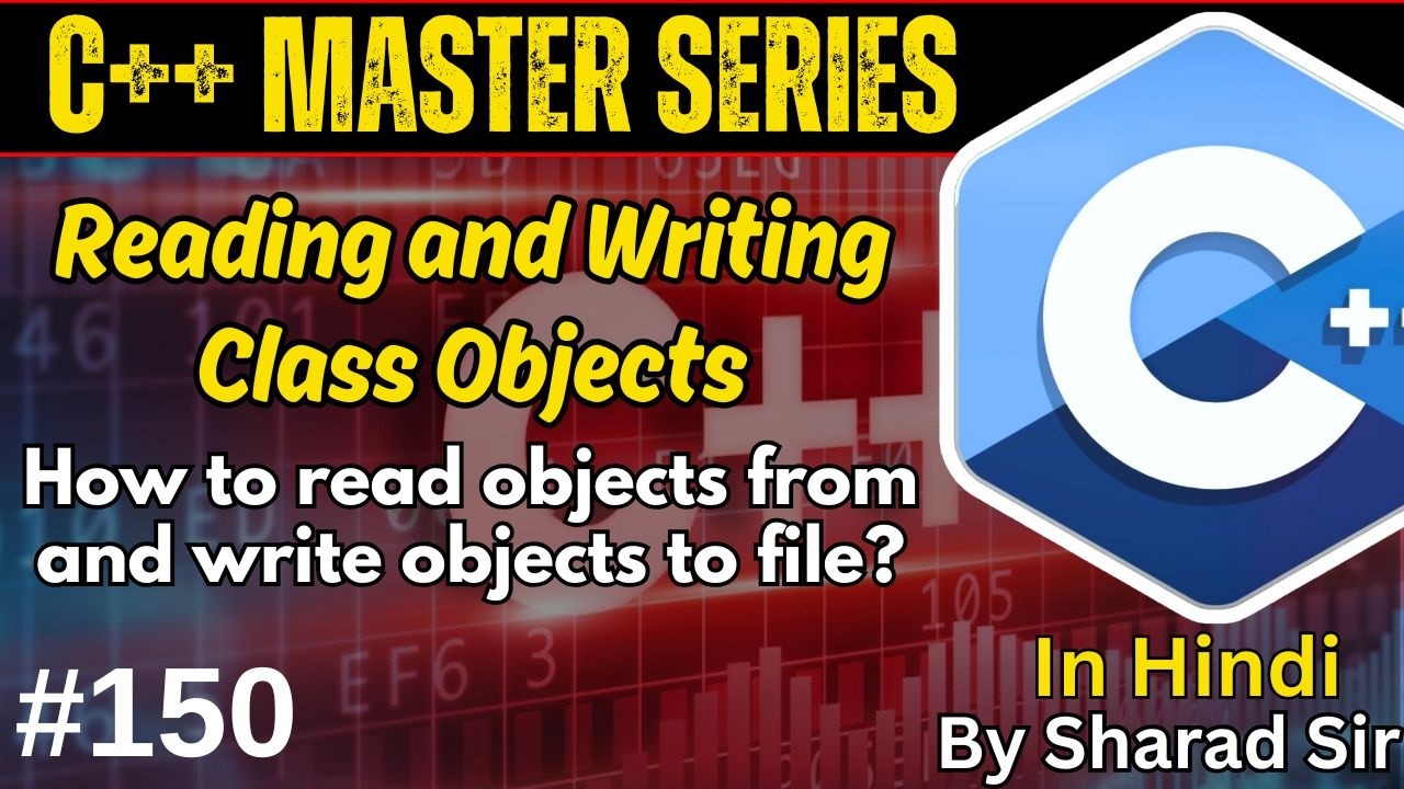 #150 Read & Write Object in C++ | How to read objects from and write objects to file? | Tpoint ...