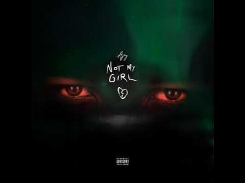 Ajey - Not My Girl - YouTube Music