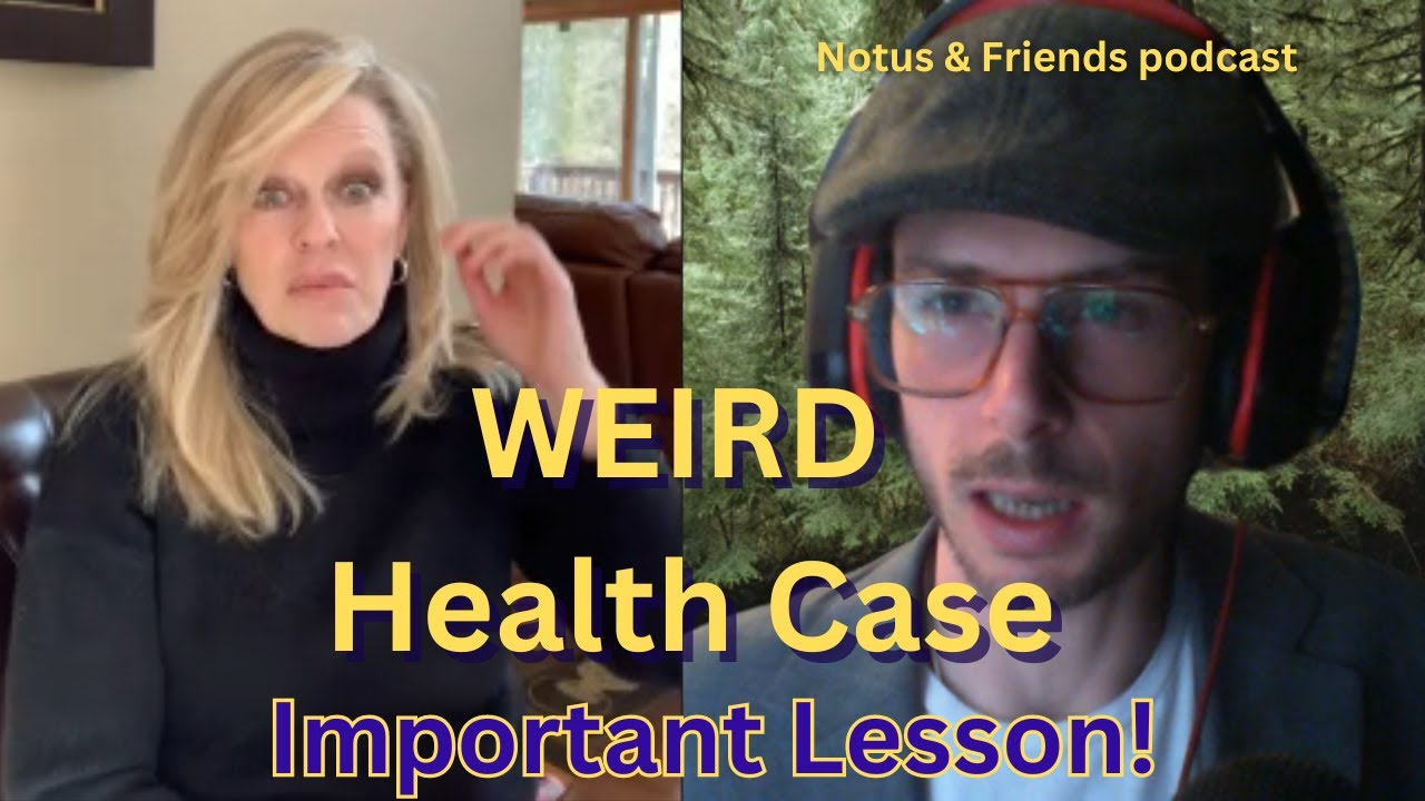 Weird Health Case! Important Lesson. With Amy McManus - Notus & Friends ...