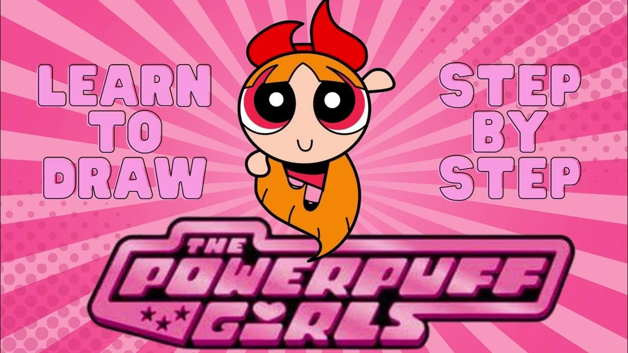 How To Draw Powerpuff Girls How To Draw Blossom Bubbles And Buttercup Easy Step By Step Youtube