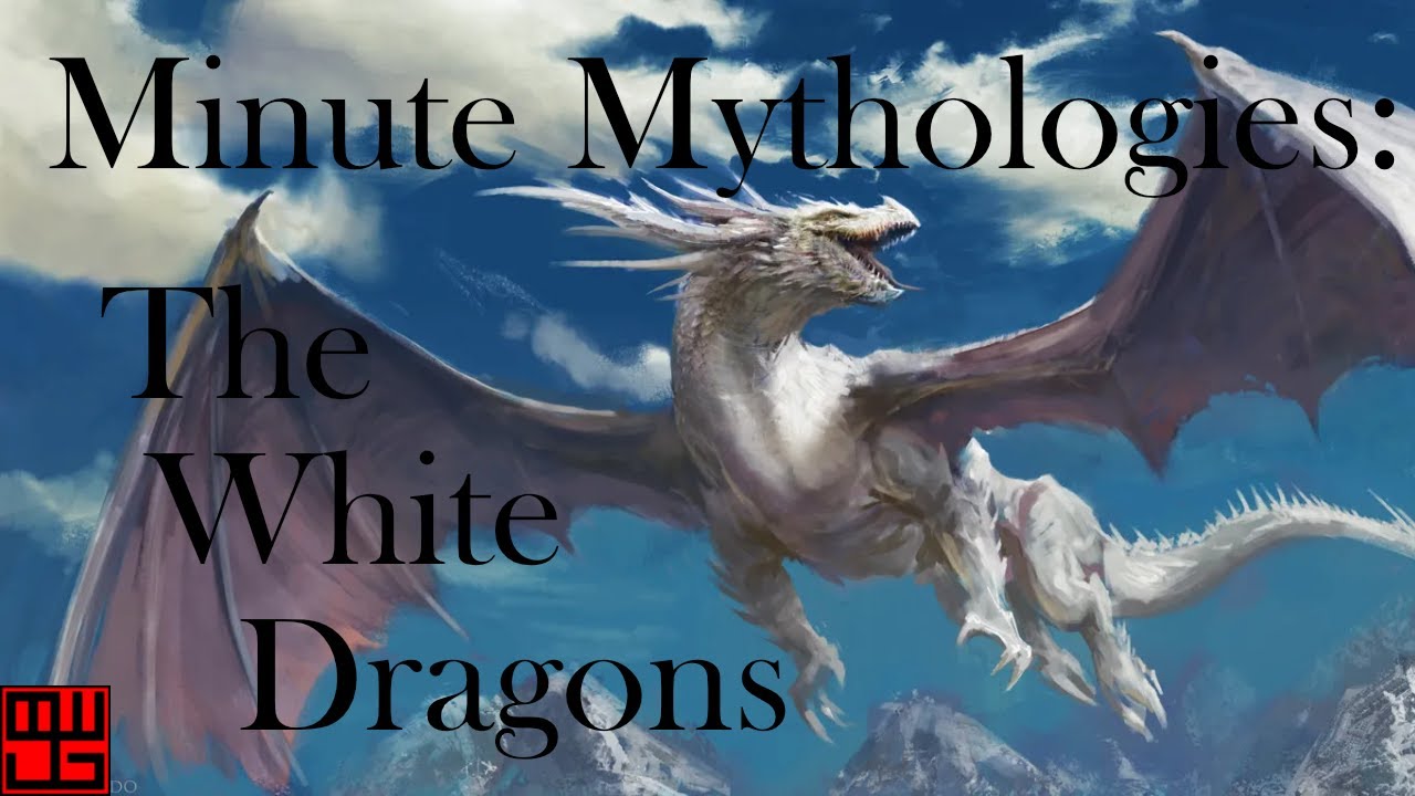 Week of the Dragon Finale: Minute Mythology 104 - White Dragons - YouTube