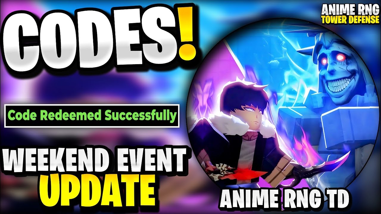 🔥*NEW?* All Working WEEKEND EVENT UPDATE CODES FOR ANIME RNG TD! ROBLOX ...